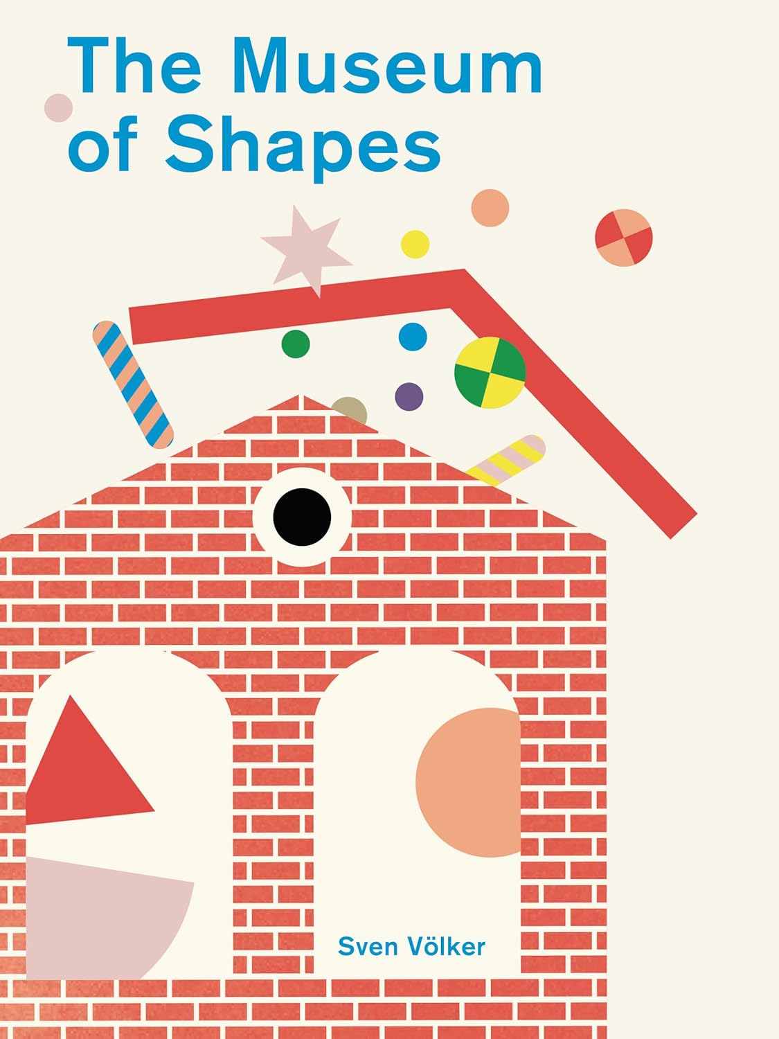 The Museum of Shapes – Museum of Fine Arts, Houston